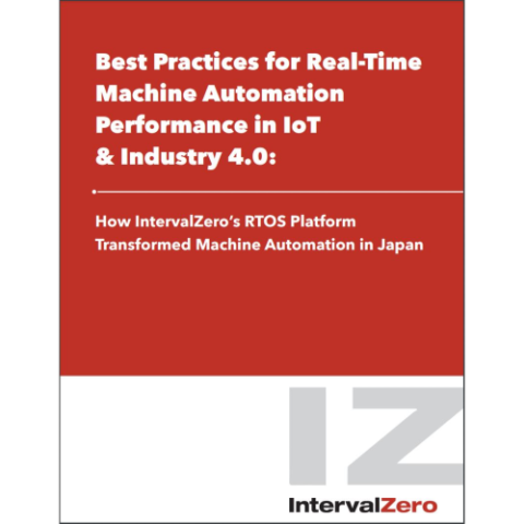 Best Practices for Real-Time Machine Automation Performance in IoT & Industry 4.0 - IntervalZero