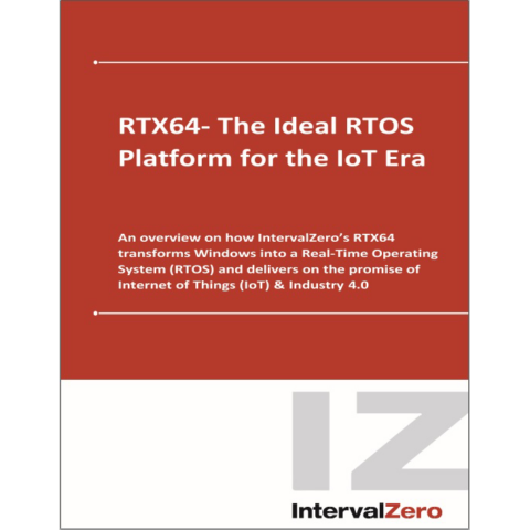RTX64 - The Ideal RTOS Platform for the IoT Era - IntervalZero